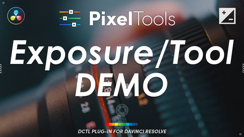 Exposure/Tool ™ DCTL Plug-In Demo
